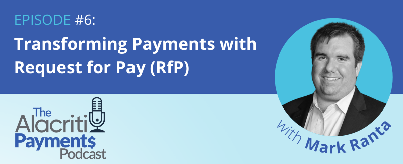 Podcast: Transforming Payments with Request for Pay (RfP)