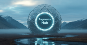 The Payments Hub Explained: Alacriti's Unique Definition and How It ...