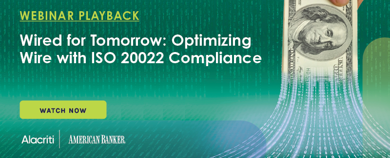 Wired for Tomorrow: Optimizing Wire with ISO 20022 Compliance - Alacriti