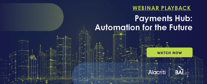 Payments Hub: Automation for the Future - Alacriti