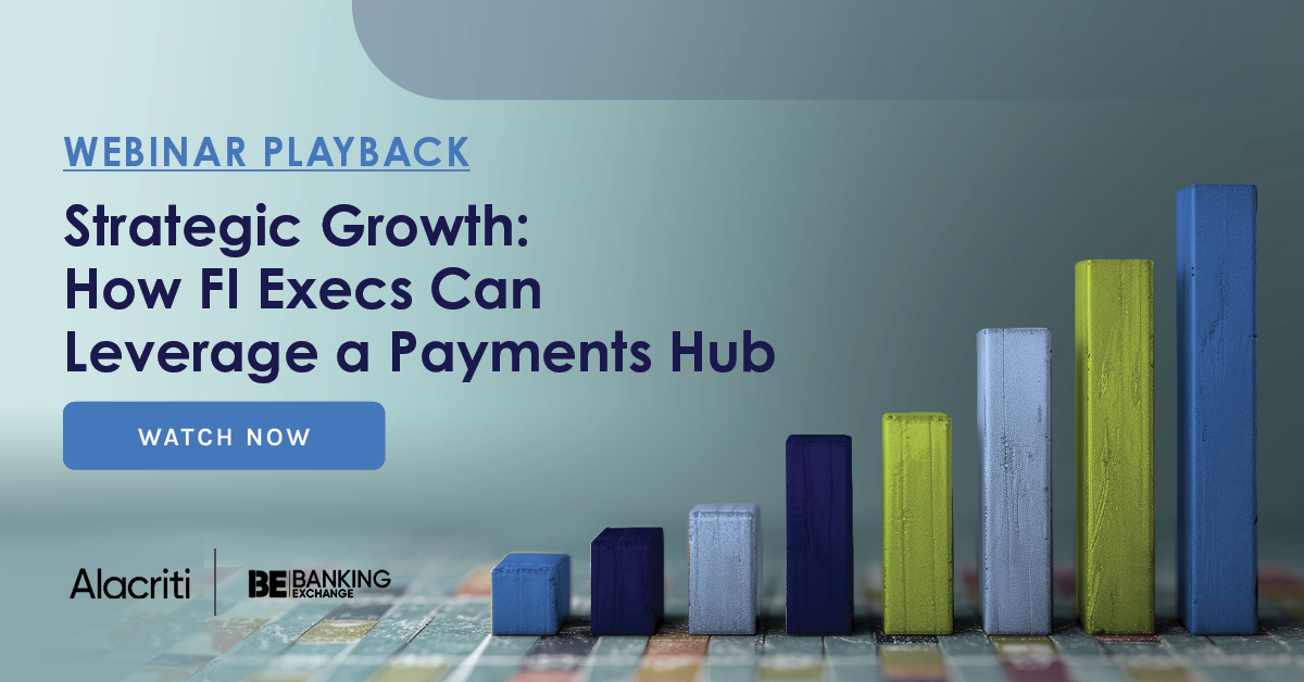 Strategic Growth: How FI Execs Can Leverage a Payments Hub
